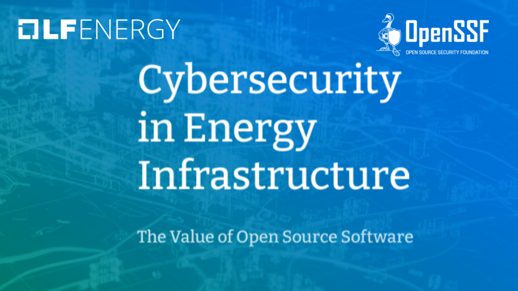 New Whitepaper Explores Cybersecurity Best Practices for Using Open Source in Energy Systems ...